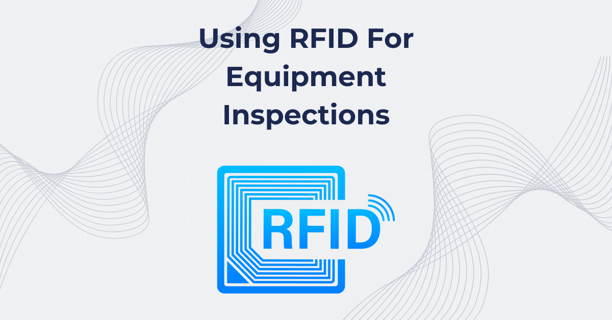 Motion Software - Using RFID Technology for Equipment Inspections