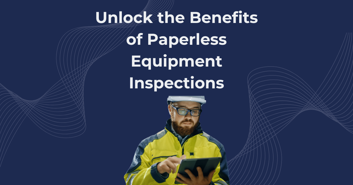 Motion Software - Unlock the Benefits of Paperless Equipment Inspections