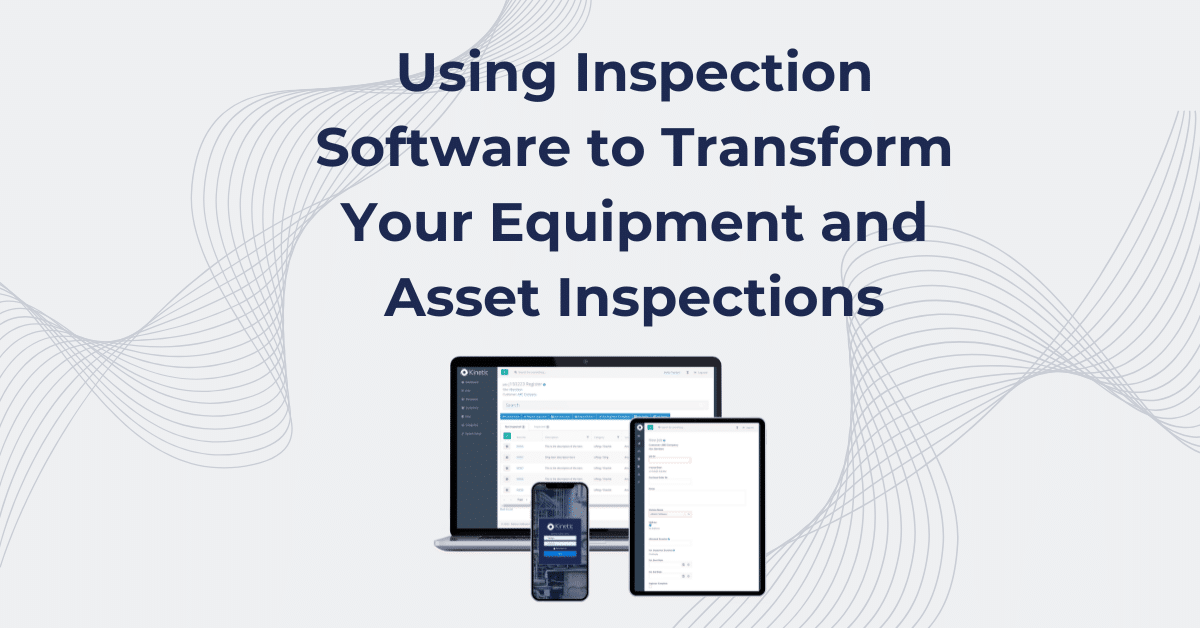 Using Inspection Software to Transform Your Inspections - Motion Software